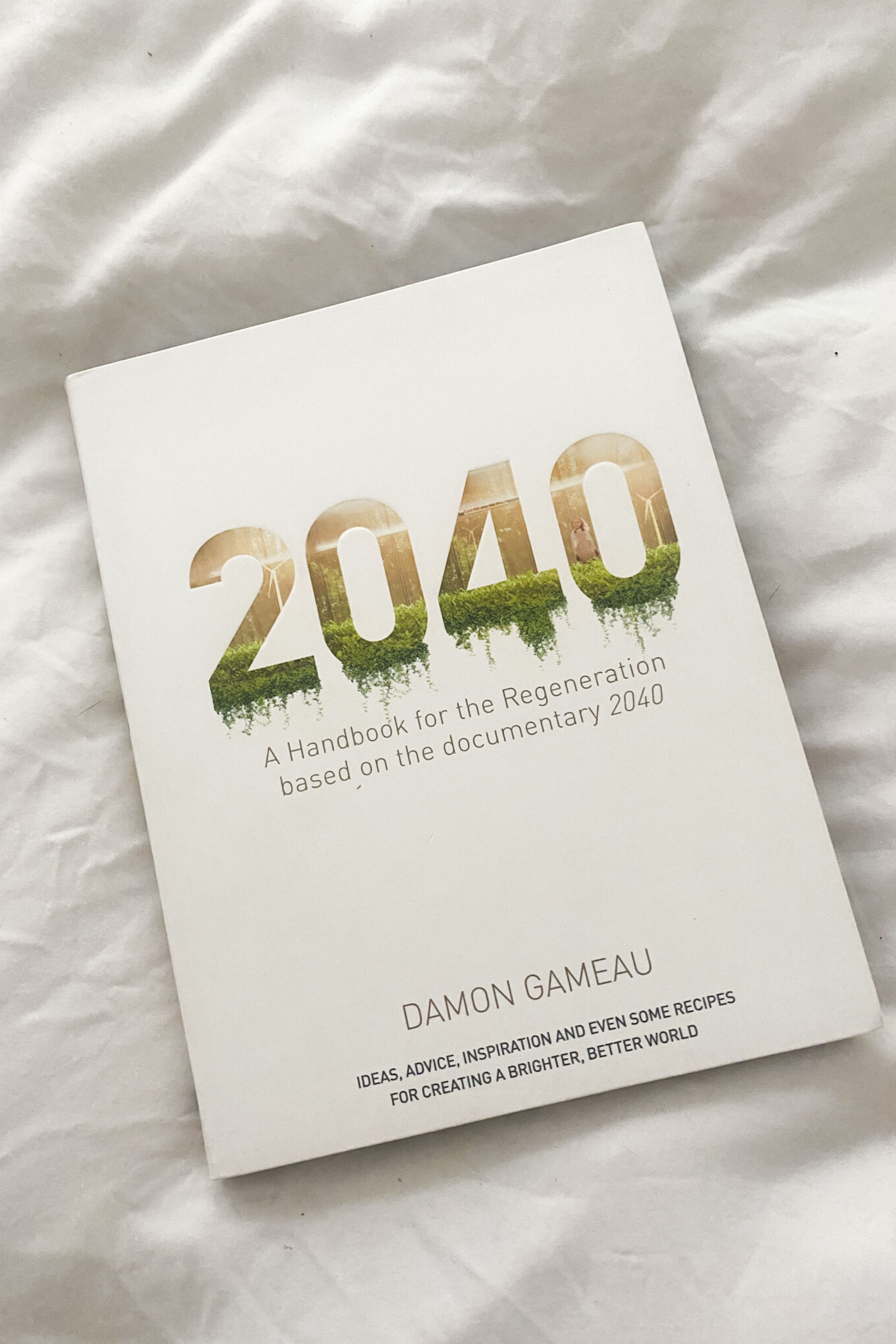2040: A Handbook For Regeneration Book - Ethical Made Easy